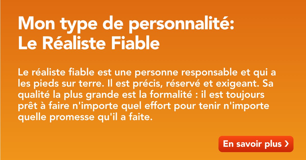 Le Réaliste Fiable (mon type de personnalité)